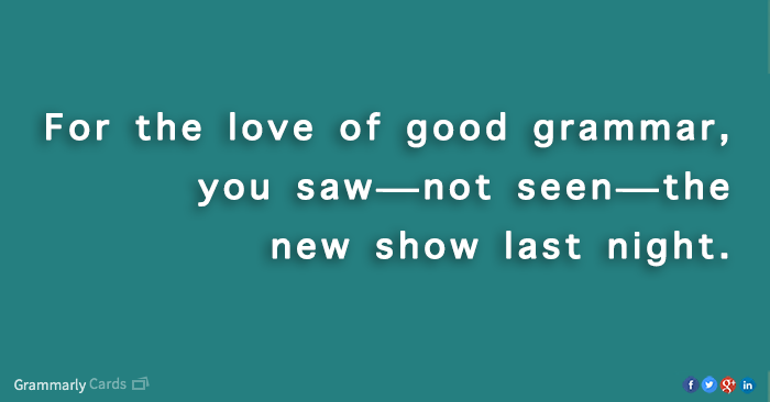 5 Verb Mistakes You Should Stop Making Today | Grammarly Blog