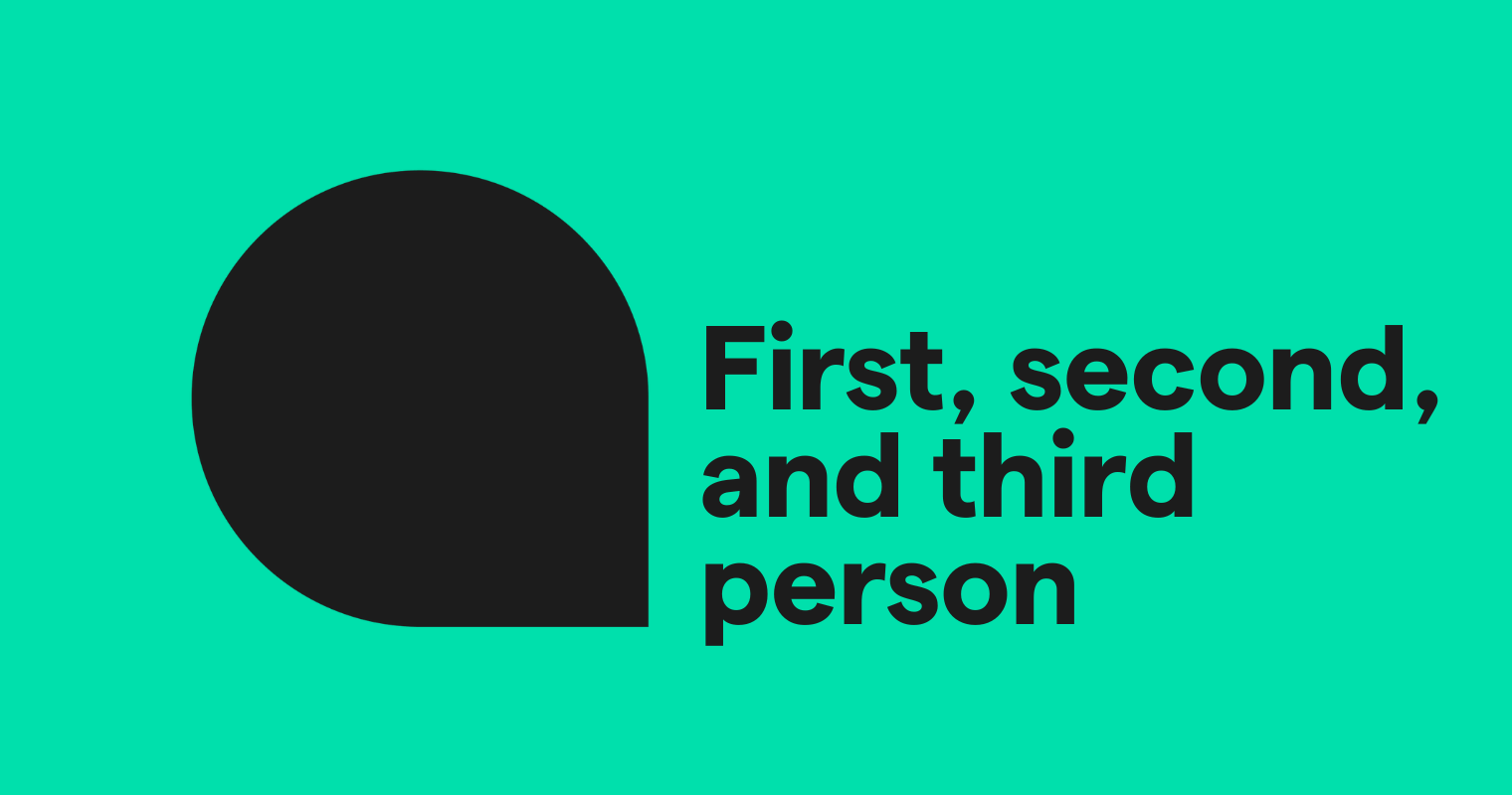 First Person, Second Person, and Third Person: Point of View | Grammarly