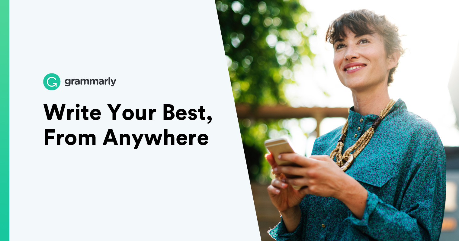 Why Mistake-Free Writing on Your Phone Is So Valuable | Grammarly Why Mistake-Free Writing on Your Phone Is So Valuable | Grammarly
