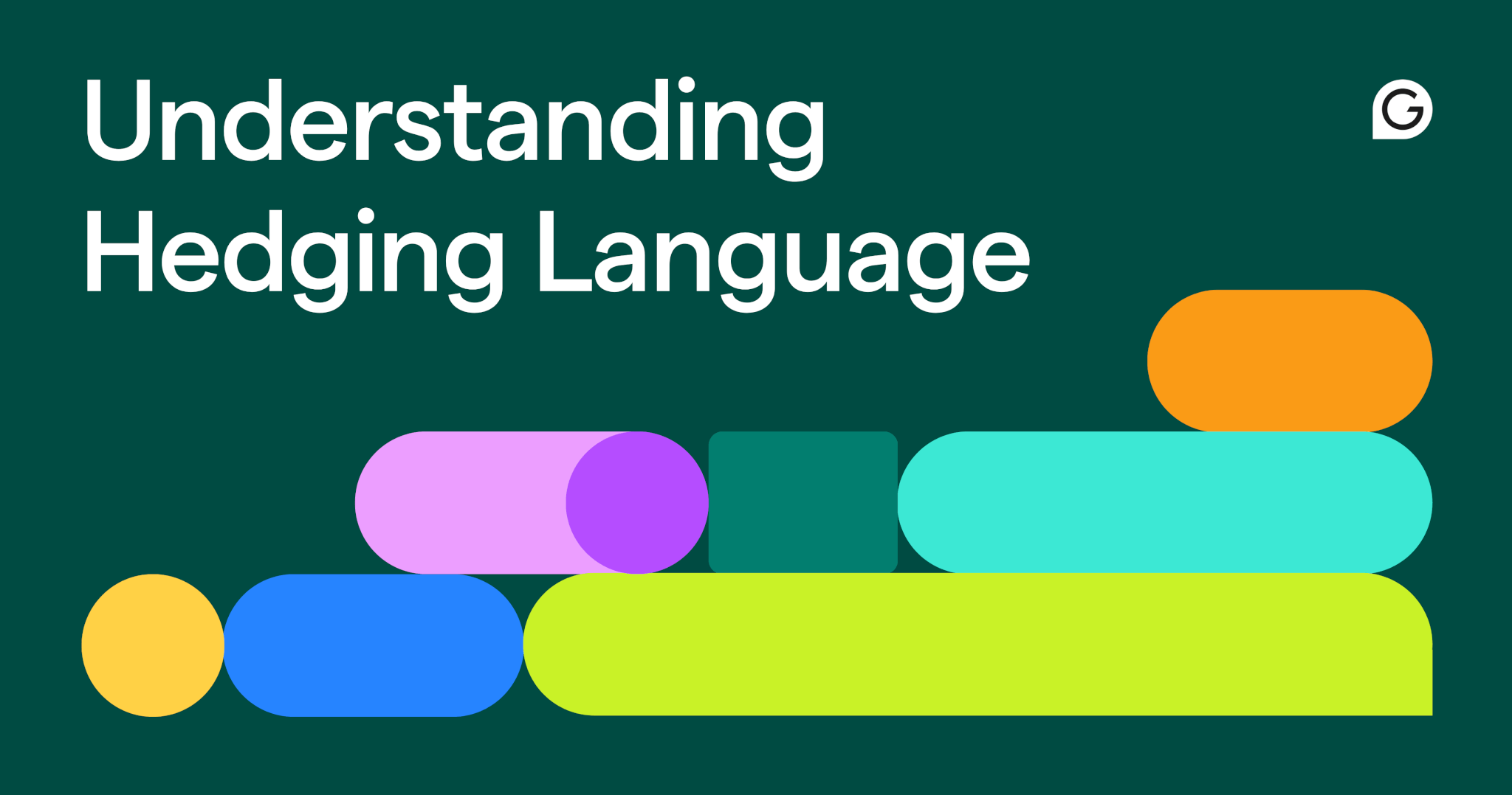 What Is Hedging Language? Uses, Examples, and Best Practices | Grammarly