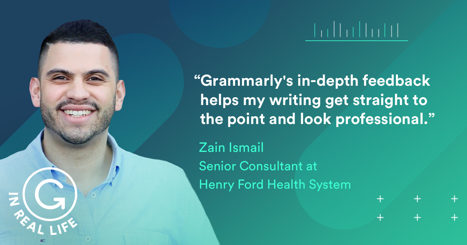 Grammarly IRL: How Zain Ismail’s Writing Helps Him Make a Difference