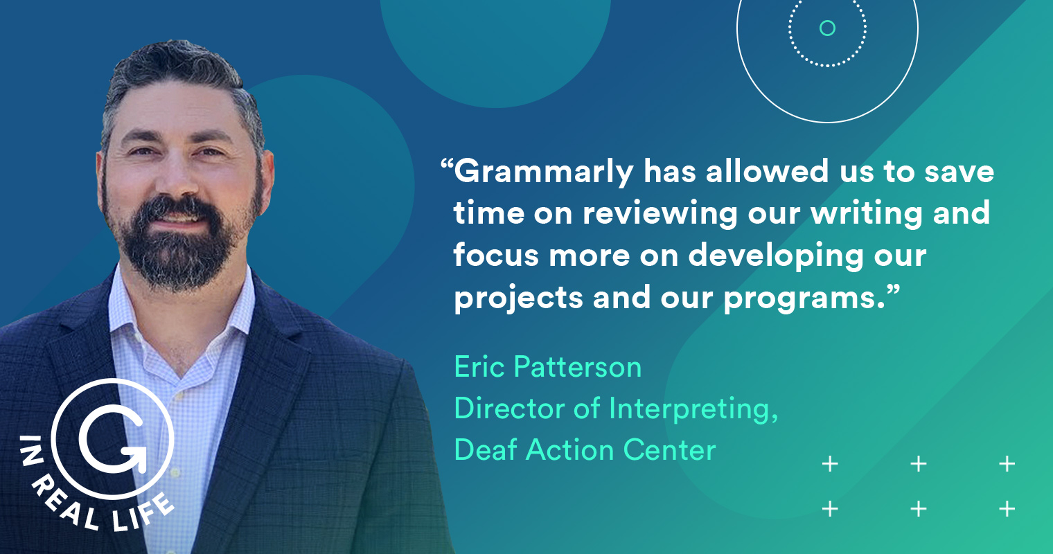 Grammarly IRL: How Eric Patterson Communicates to Support the Deaf ...