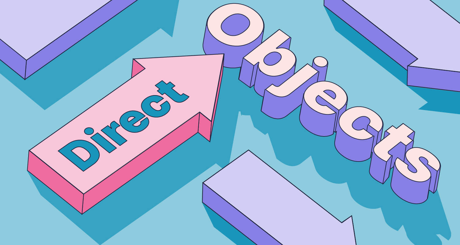 Direct Objects with Examples Grammarly Blog