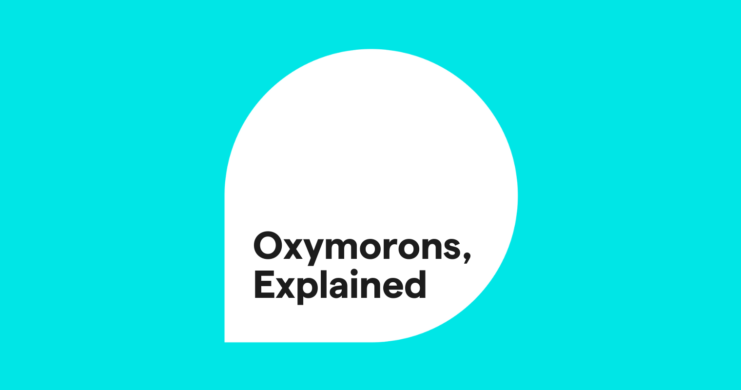 What Is an Oxymoron? Definition and Examples | Grammarly