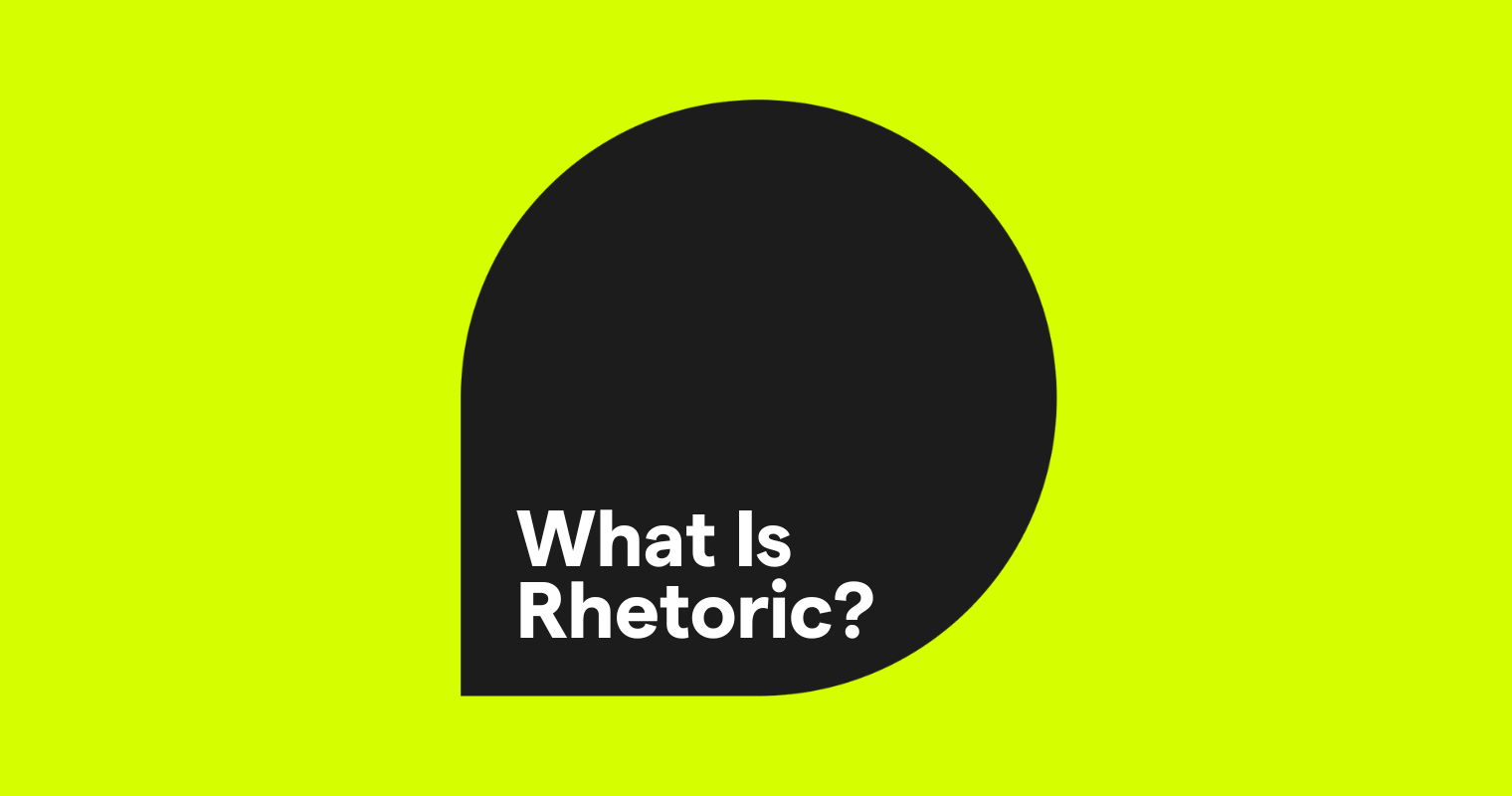 Rhetoric: Definition, History, Usage, and Examples | Grammarly