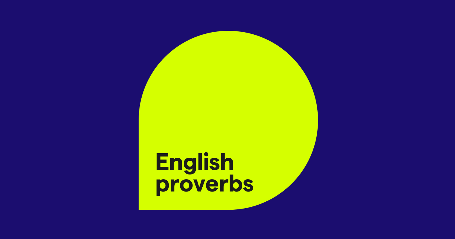 Proverbs Top 10 English Proverbs With Their Meanings Best English