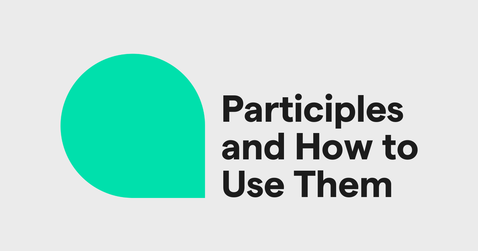 What Is a Participle? Definition and Examples | Grammarly