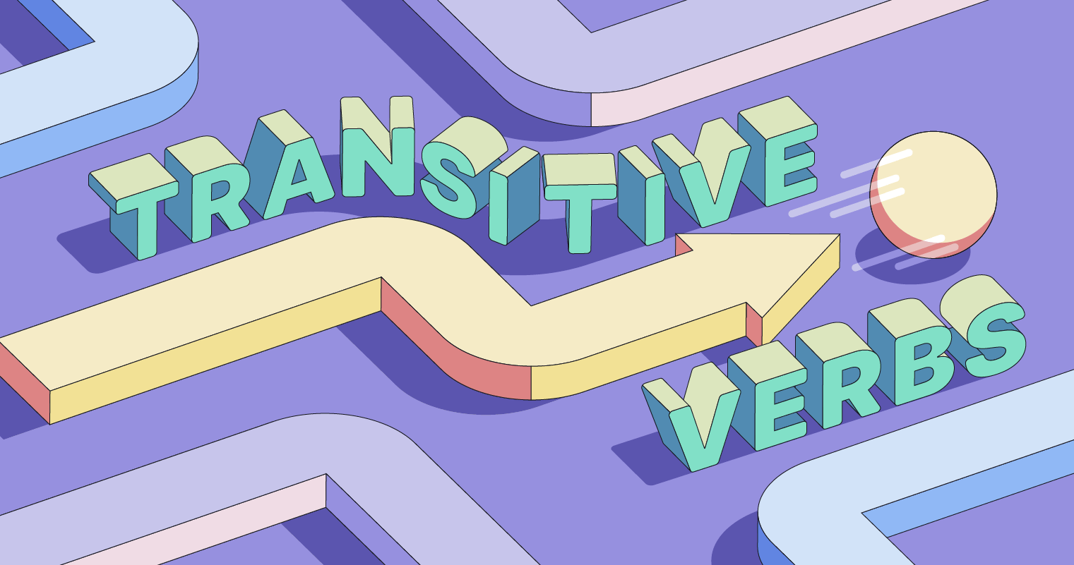 Transitive Verbs Definition And Examples Grammarly Transitive Verbs Definition And Examples Grammarly