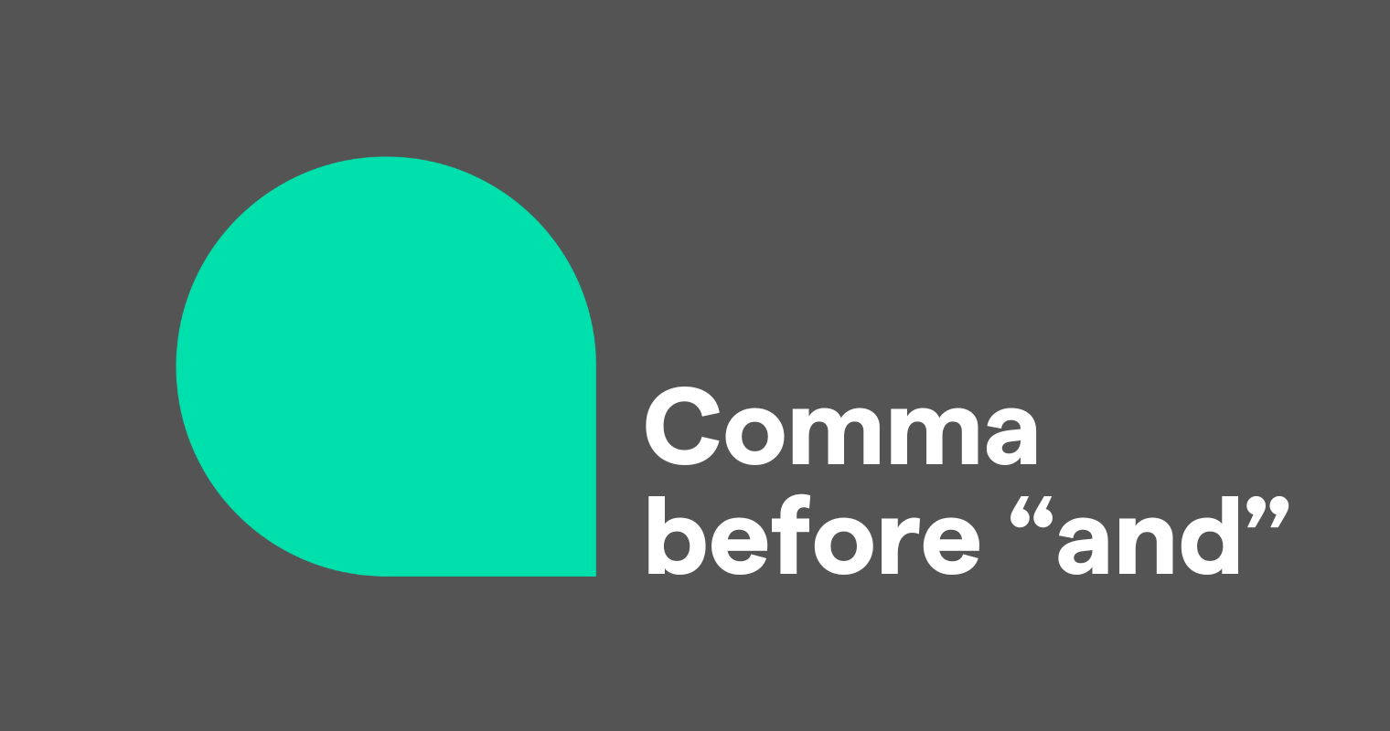 When to Use a Comma Before “And” | Grammarly