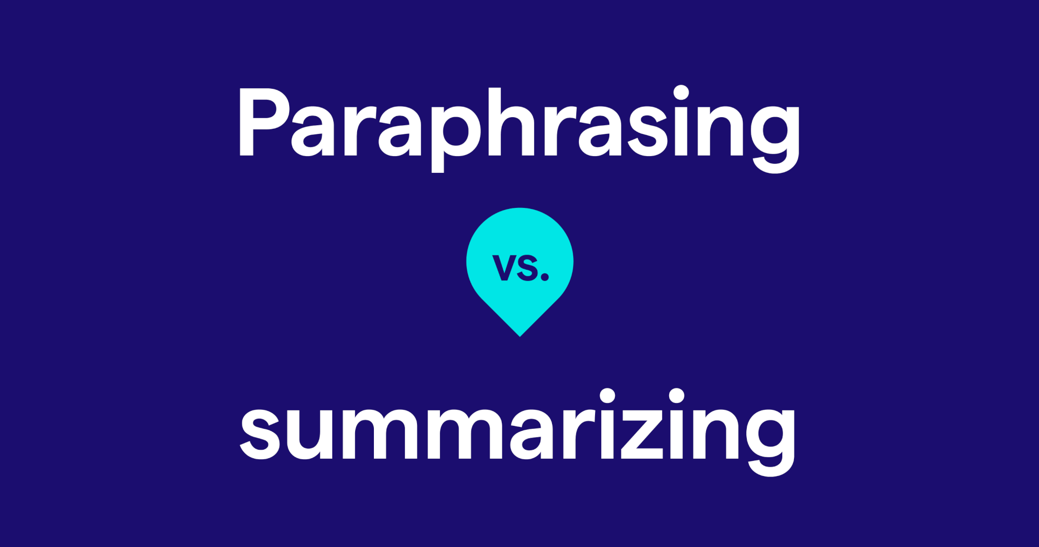 Paraphrasing vs. Summarizing Explained | Grammarly Paraphrasing vs. Summarizing Explained | Grammarly