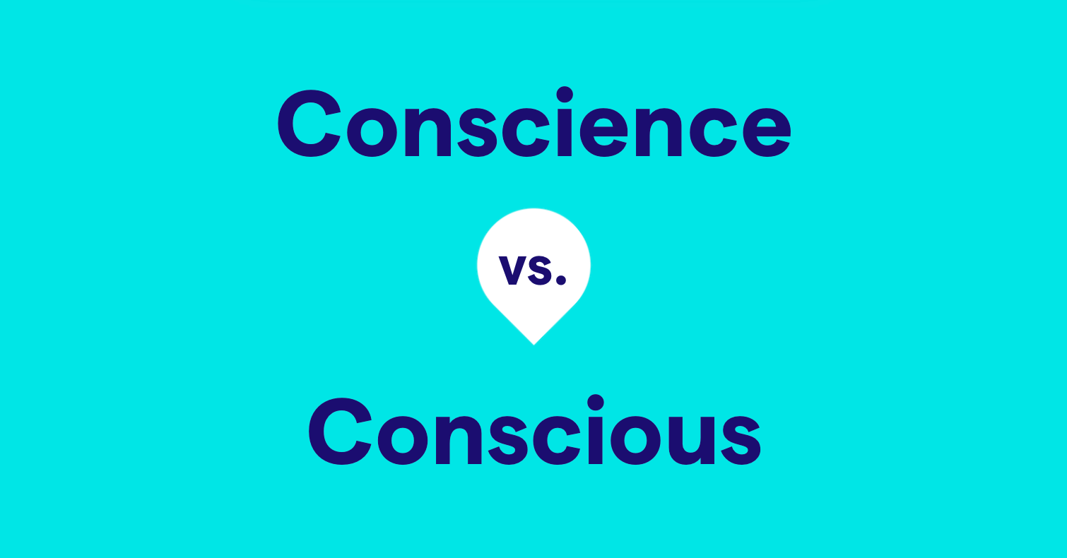 Conscience vs. Conscious:Definitions and Examples | Grammarly
