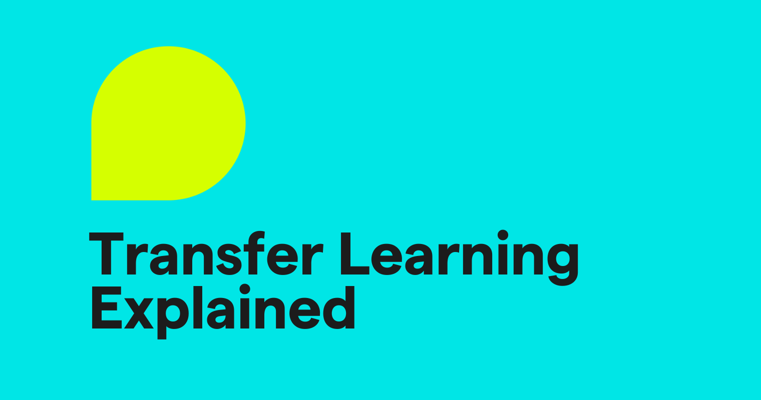 Transfer Learning: Smarter Machine Learning Made Simple