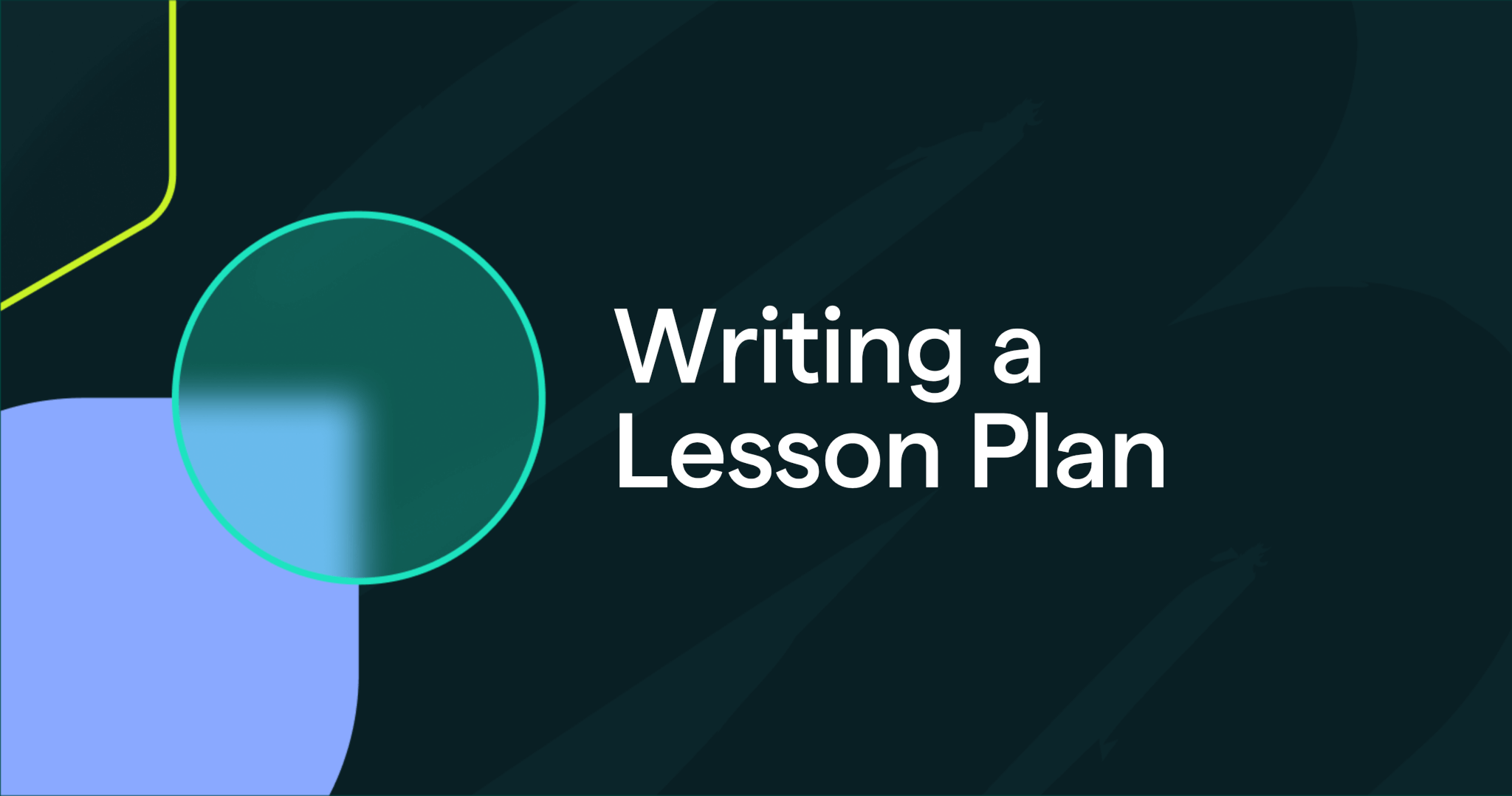 How to Write a Lesson Plan: Tips and Examples | Grammarly Blog
